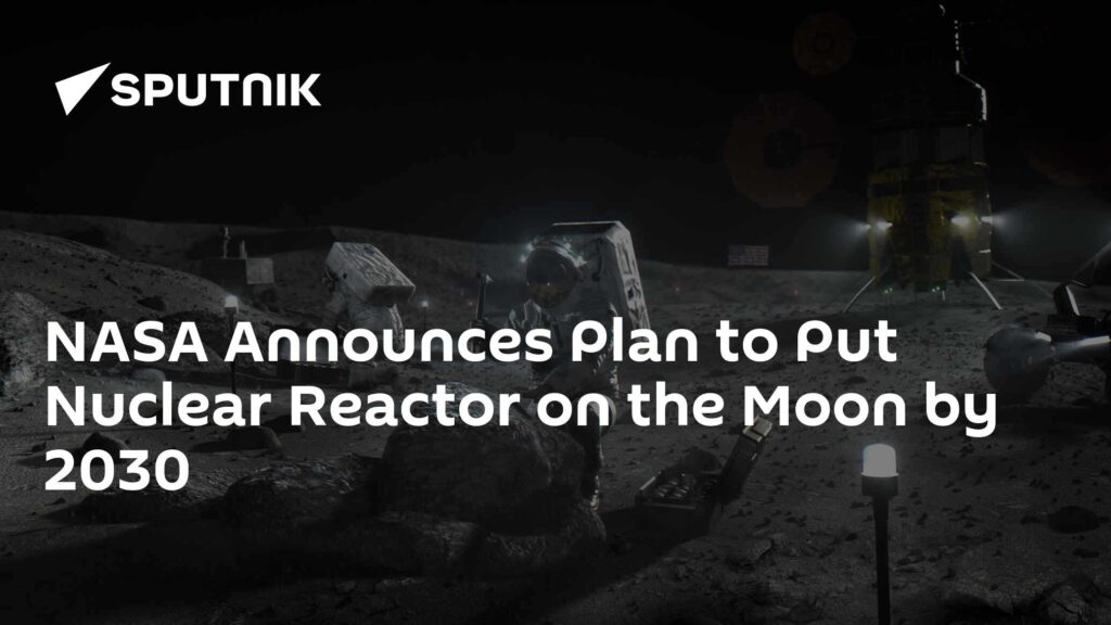 Prepping for the Space Race: NASA announces plan for nuclear reactor on ...